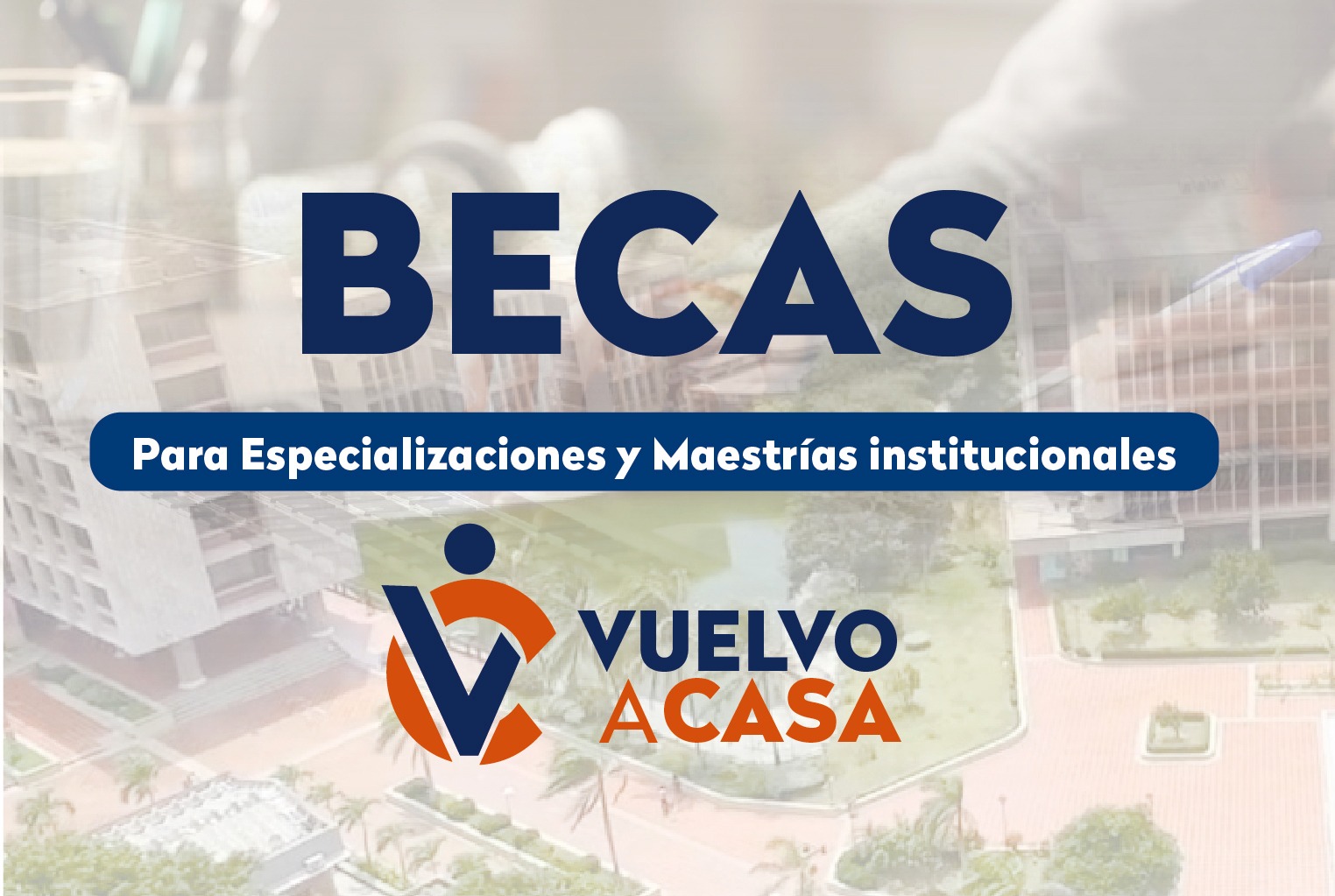 Conoce los requisitos de inscripción y postulación «Becas Vuelvo a Casa ...