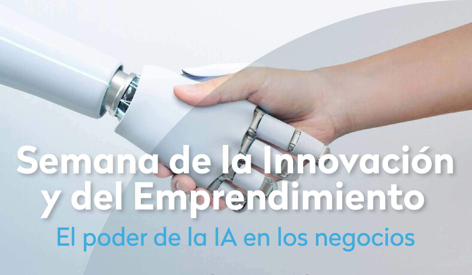 Semana de la Innovación y el Emprendimiento 2024 “El Poder de la IA en ...